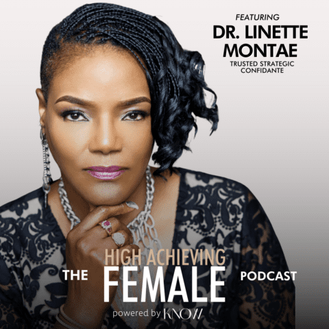 Ep 88: High-achievers Can Be Happy, Healthy & Wealthy with Dr. Linette Montae - KNOW Women